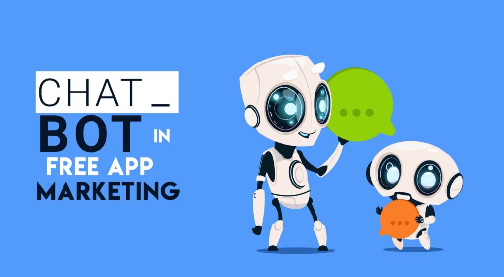 Chatbots in Free App Marketing | HeroBot - Chatbot Platform
